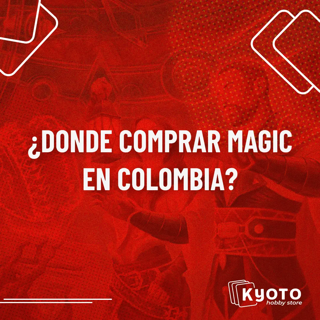 ¿Dónde comprar Magic en Colombia? - Kyoto Hobby Store