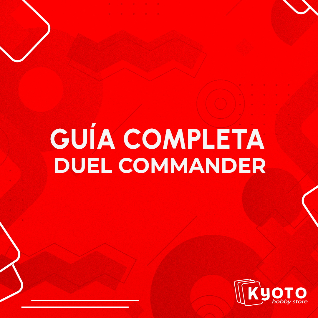 Guía completa de EDH: Cómo Jugar a Commander - Kyoto Hobby Store